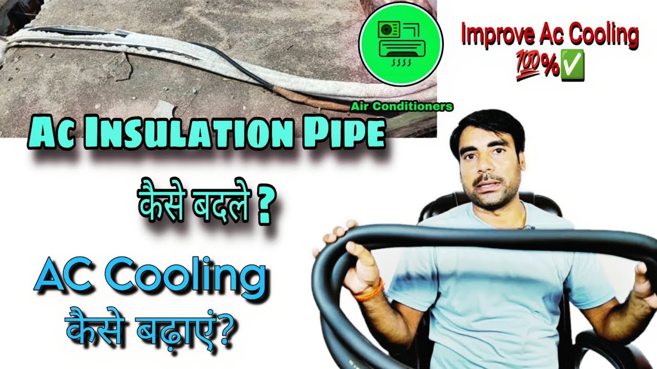 How to Replace AC Insulation Pipe and Increase Cooling - YouTube
