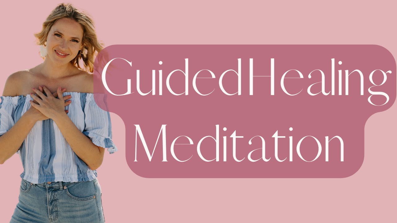 Guided Healing Meditation - YouTube