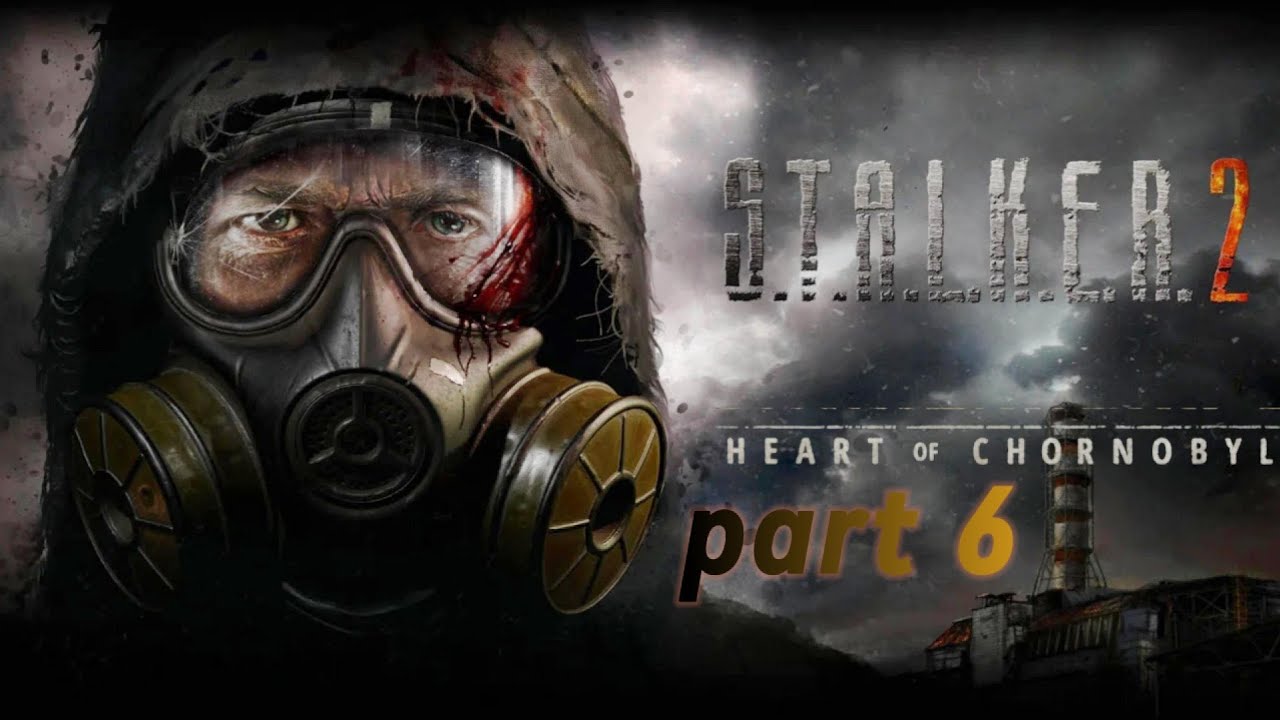 STALKER 2 HEART OF CHERNOBYL gameplay main missions (PART6) 4K - YouTube