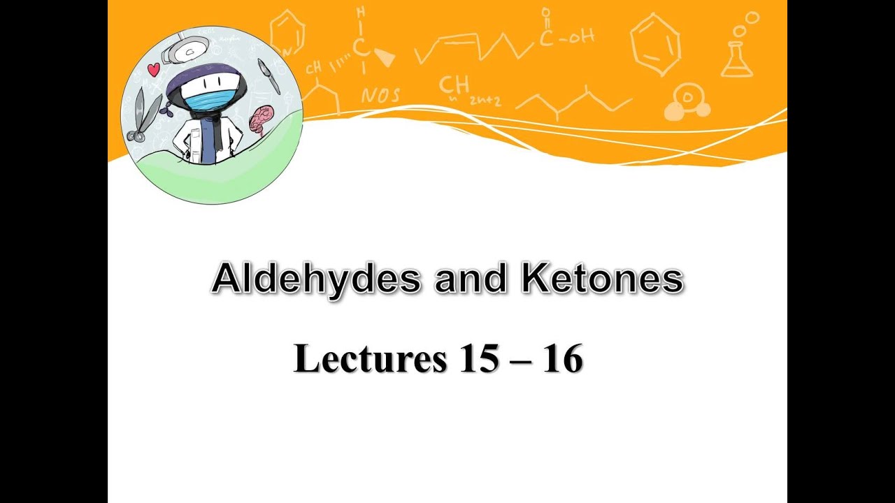 Aldehydes and Ketones (15-16) - YouTube