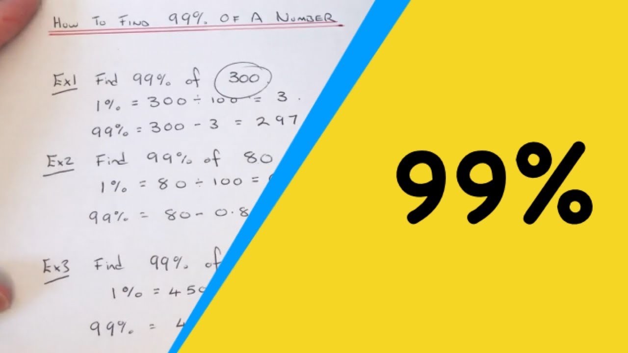 99 How To Work Out 99 Of A Number Without Using A Calculator 99