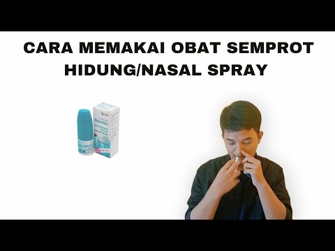 CARA MENGGUNAKAN OBAT SEMPROT HIDUNG/NASAL SPRAY DENGAN BENAR ...