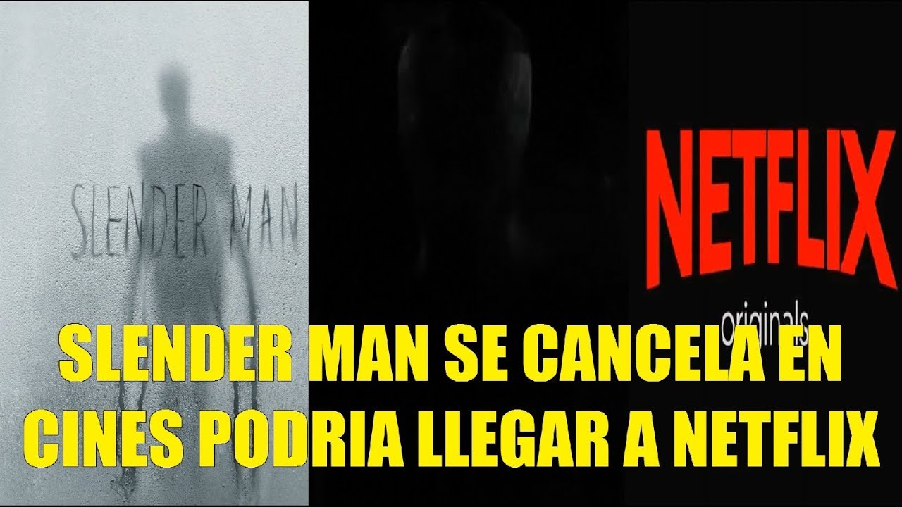 Slender Man se Cancela en Cines, Podria Llegar a Netflix Toda la Info ...