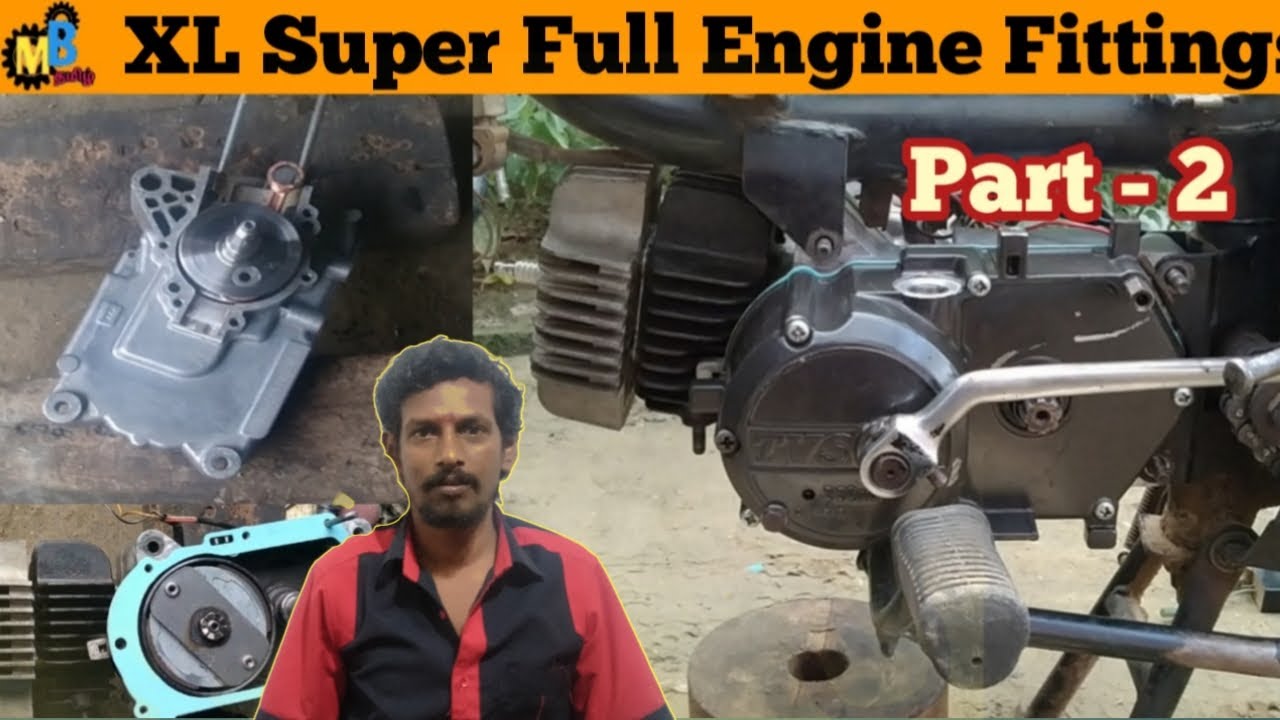 XL SUPER ENGINE WORK PORT-2/இஞ்சின் ஒர்க் பாகம்-2 - YouTube