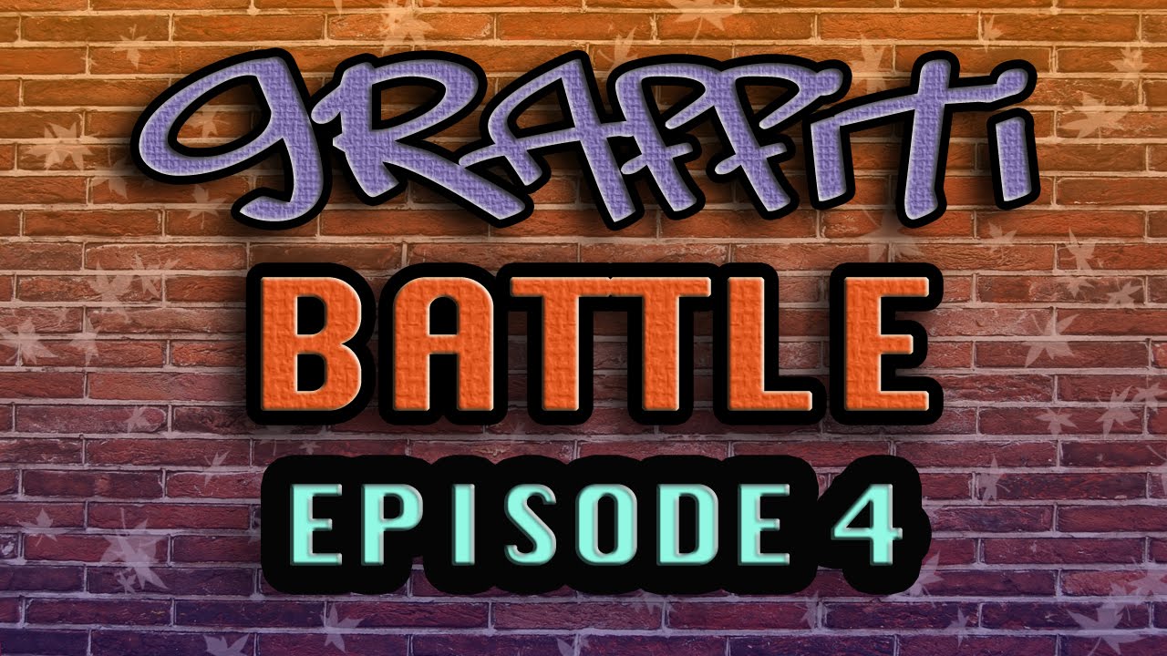 Graffiti Battle - Episode 4 - YouTube