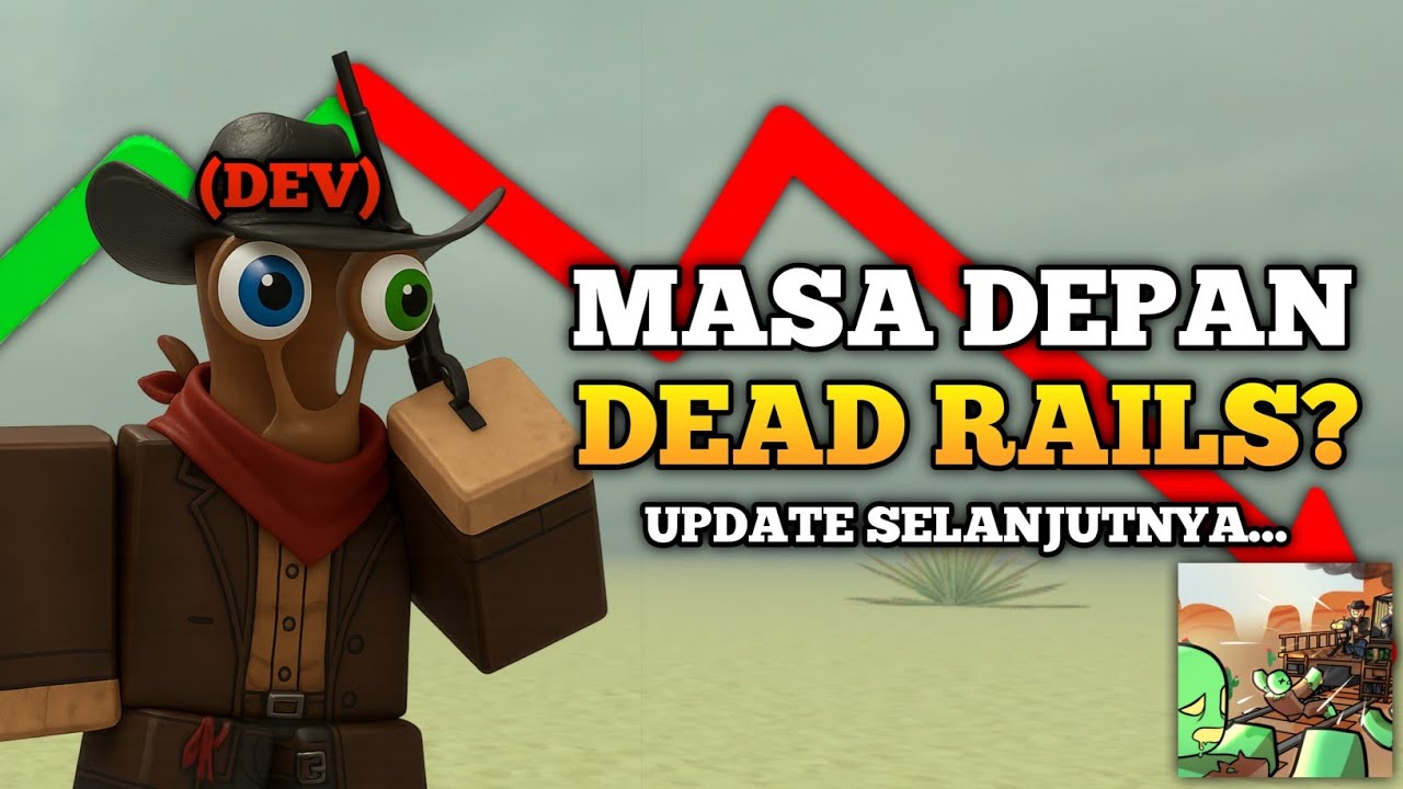 Developer Dead Rails Minta Maaf Soal Masa Depan Dead Rails... - YouTube