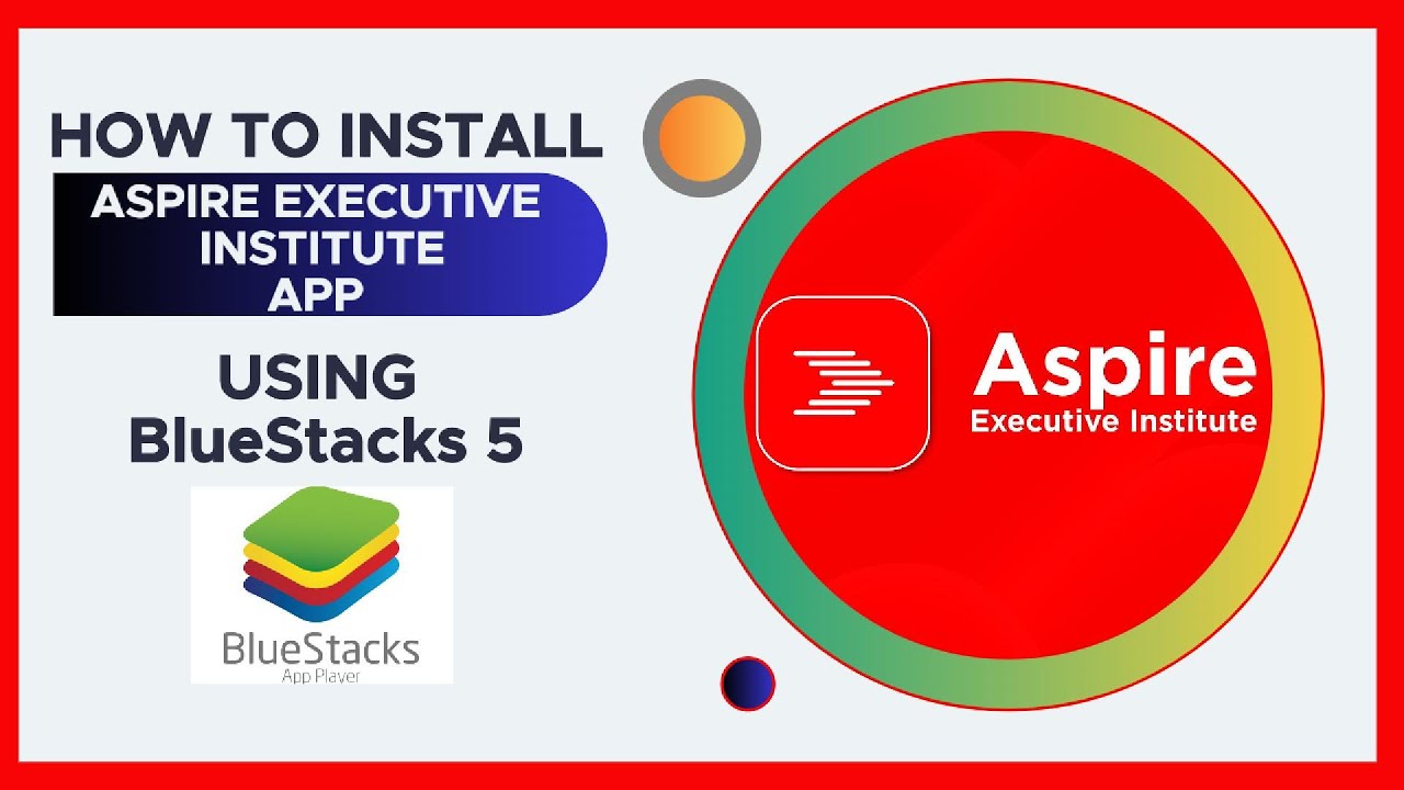 How To Install Aspire Executive Institute App Using Bluestacks 5 - YouTube