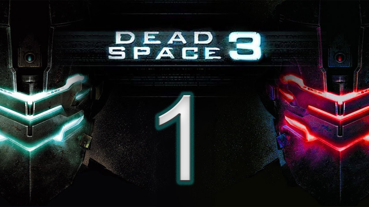 Let's Play: Dead Space 3 Co-Op - Part 1 - YouTube