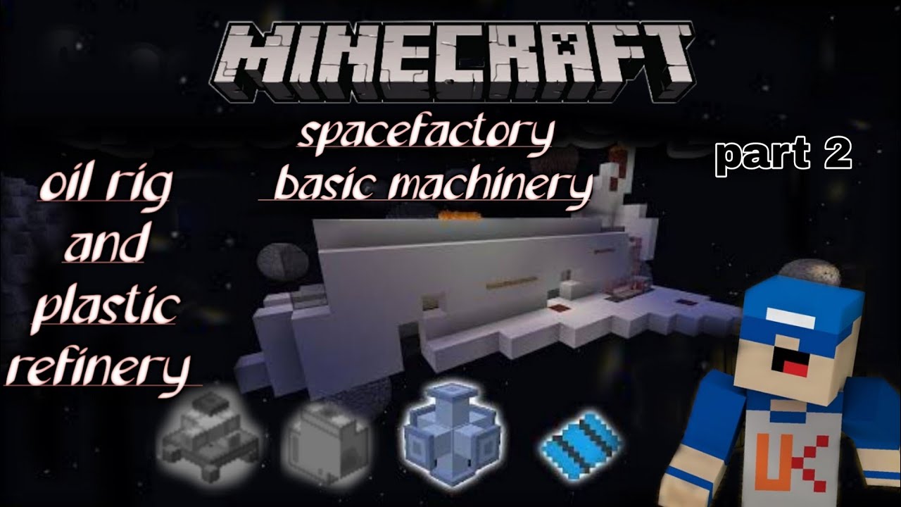 Minecraft spacefactory basic machinery part 2 plastic refinery and oil ...