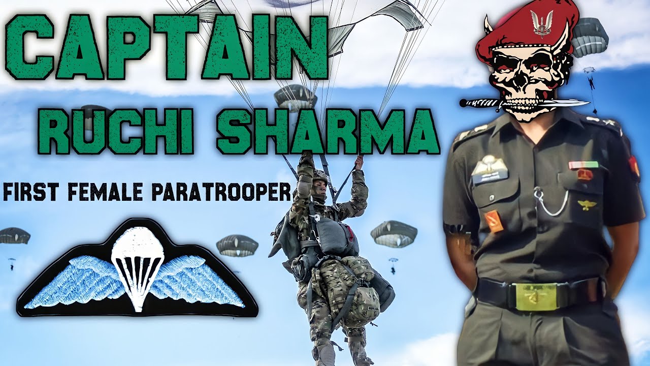 First Female COMBAT PARATROOPER - Capt. Ruchi Sharma - YouTube