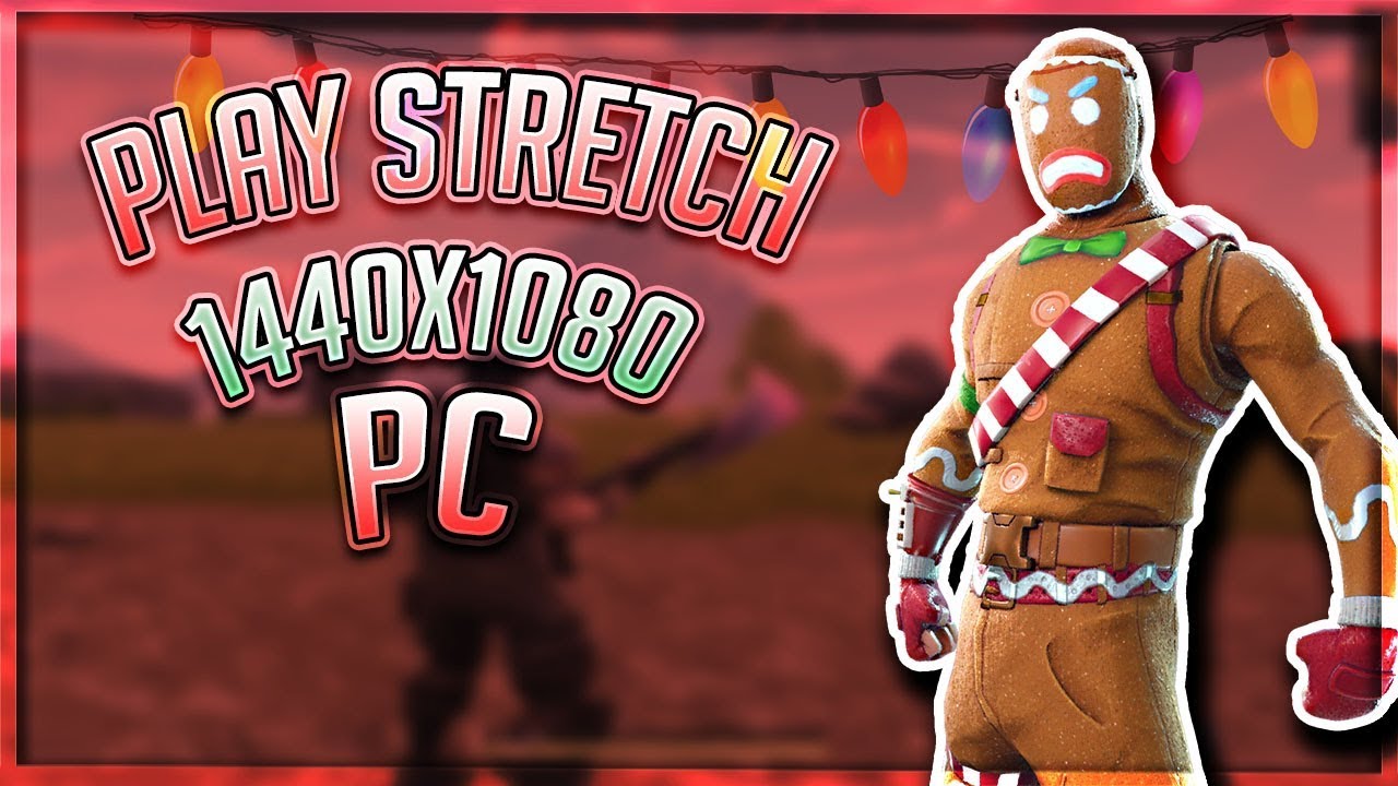 Fortnite: How to use stretch resolution on PC(1440 X 1080) - YouTube