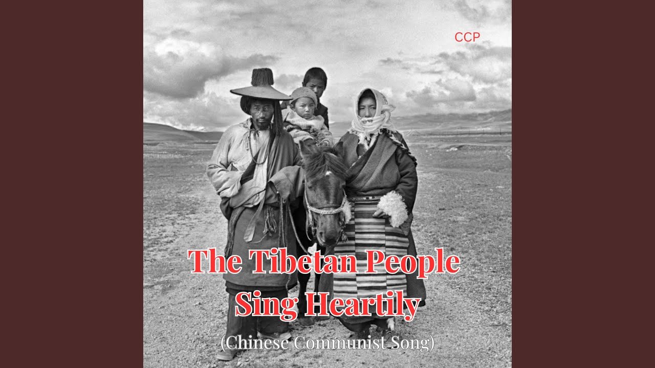 The Tibetan People Sing Heartily (Chinese Communist Song) - YouTube