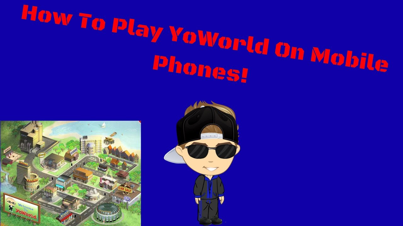 How To Play YoWorld On Mobile Phones - YouTube