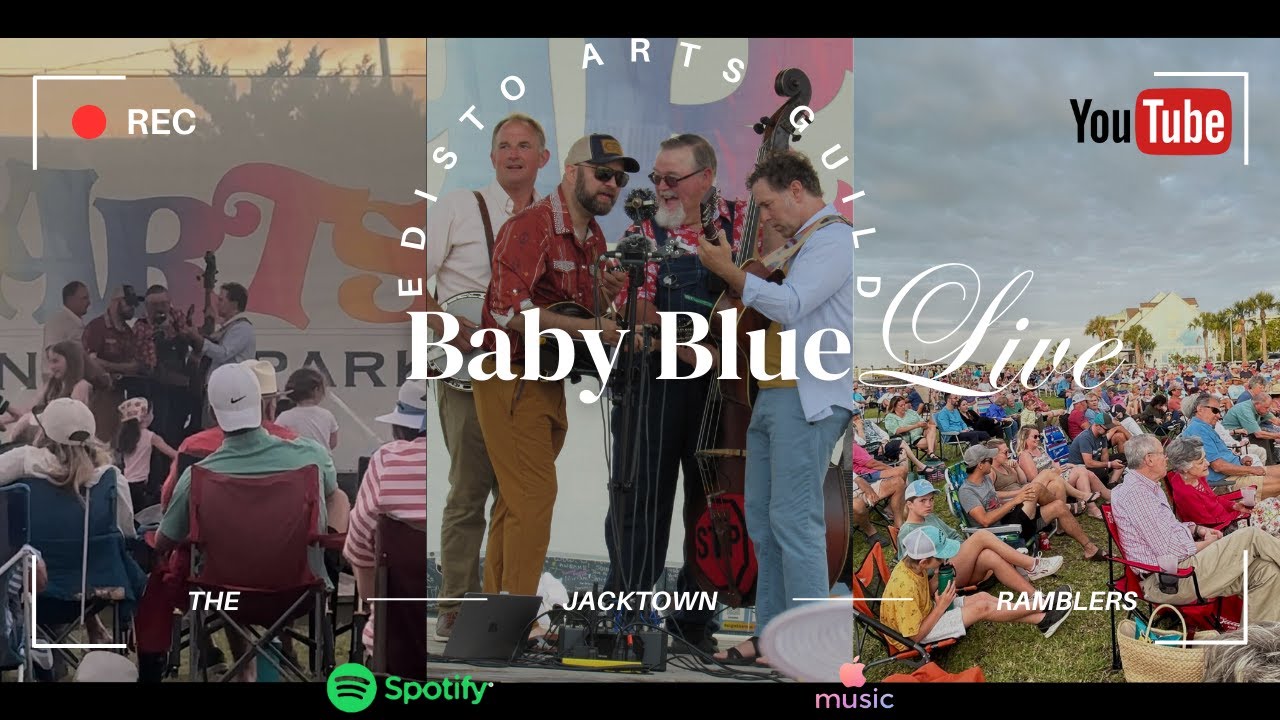 The JackTown Ramblers Live at Edisto Baby Blue - YouTube