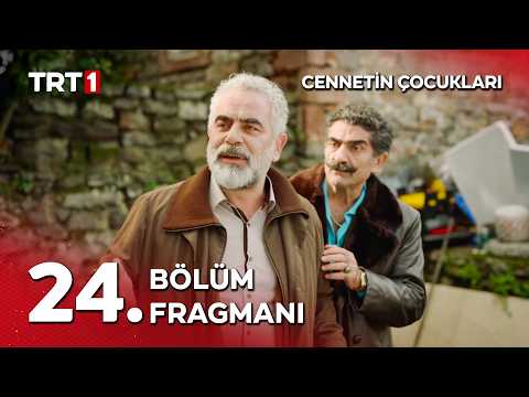 Cennetin Çocukları 24. Bölüm Fragmanı
