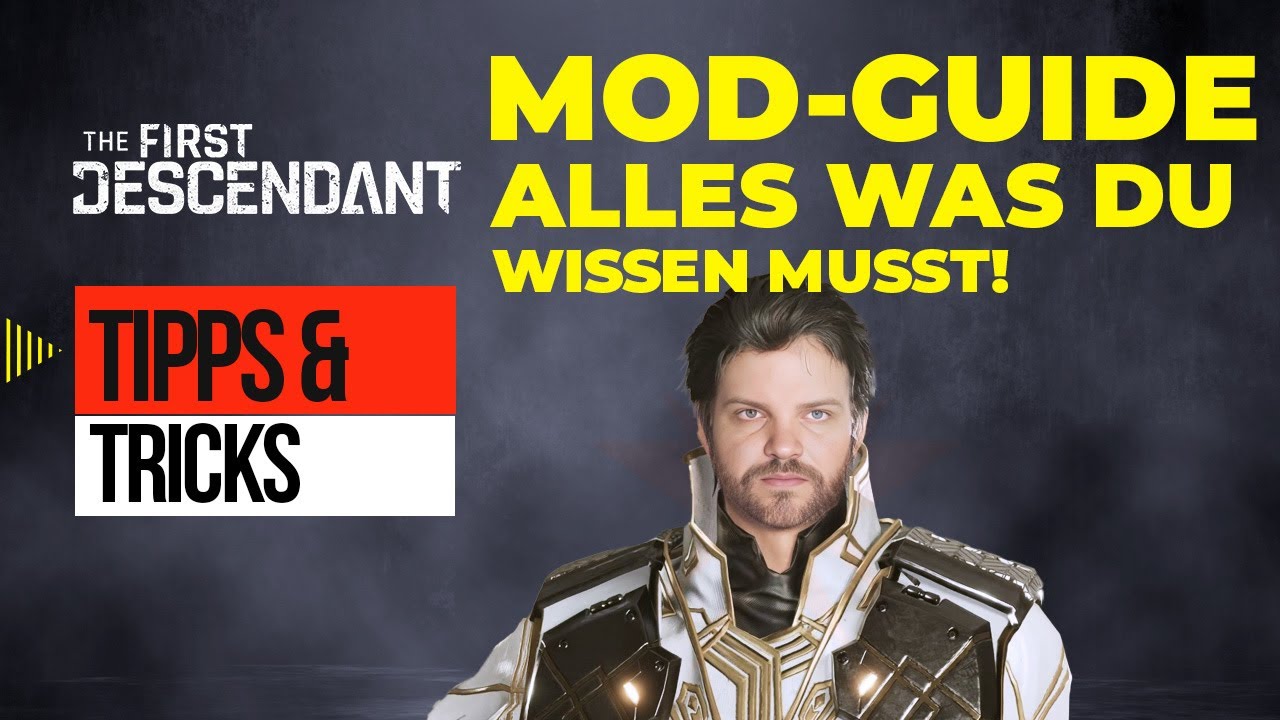 The First Descendant Guides News🔥MOD Komplett erklärt Beginner 🔥Tipps ...