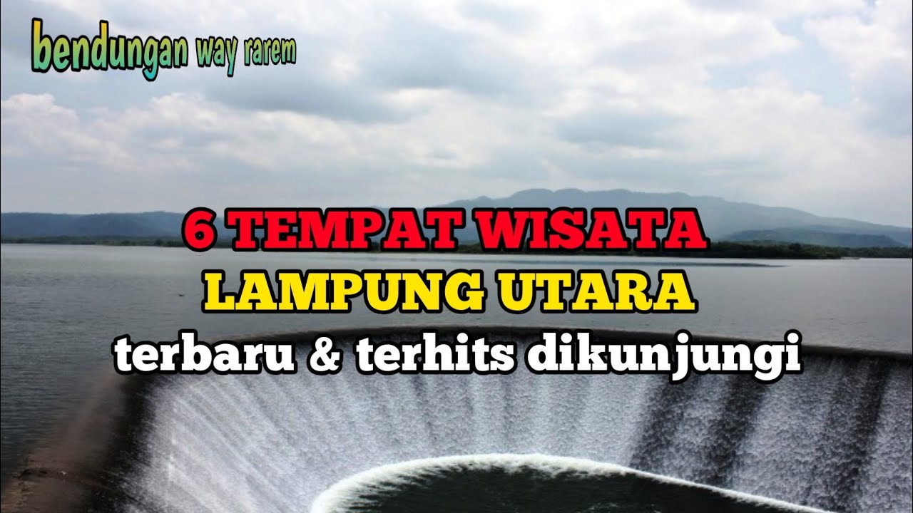 6 TEMPAT WISATA LAMPUNG UTARA TERBARU & TERHITS DIKUNJUNGI - YouTube