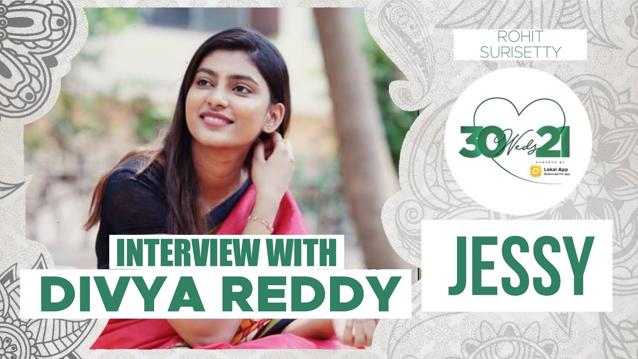 30 Weds 21 Web Series Fame Divya Reddy (Jessy) interview | 30 Weds 21 ...