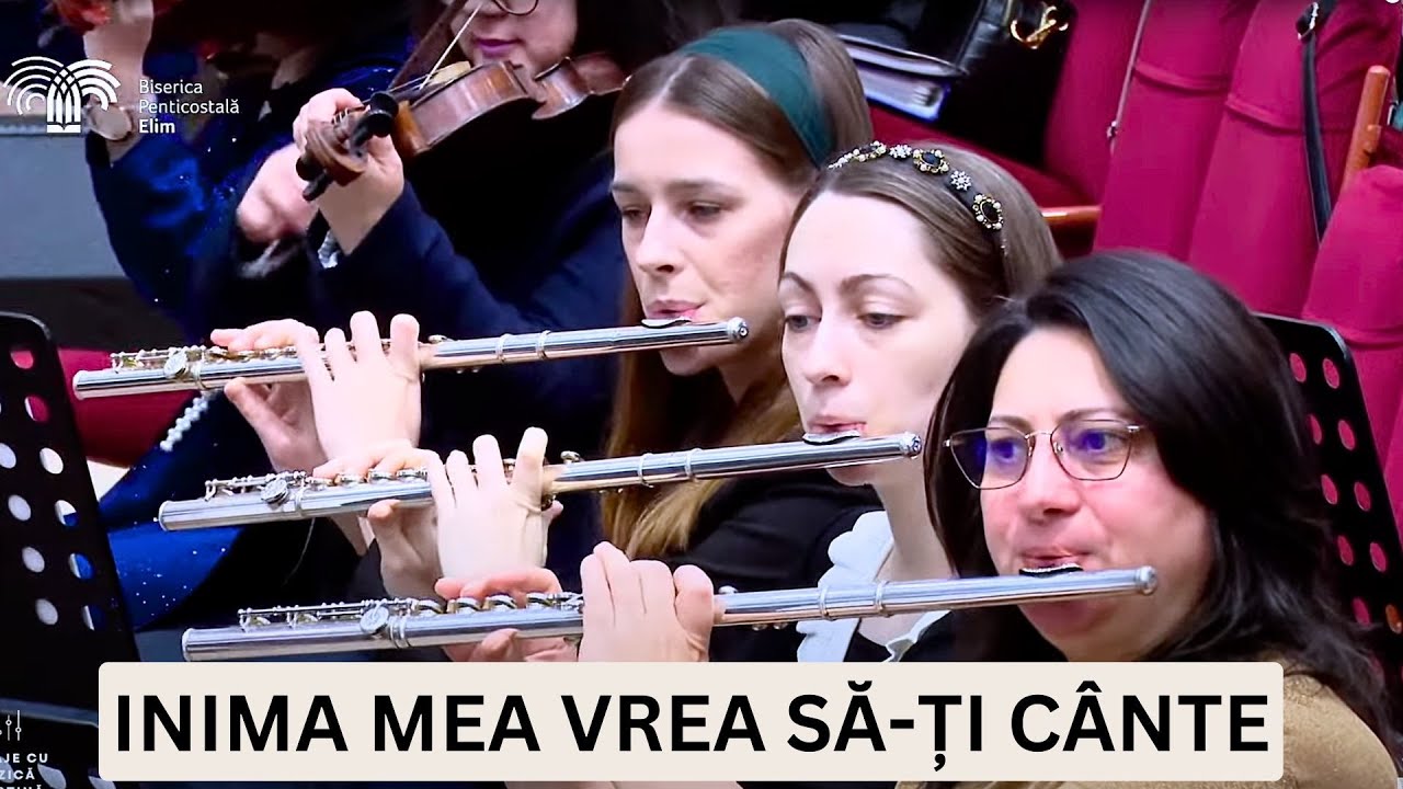 ORCHESTRA ELIM TIMISOARA - INIMA MEA VREAU SA-TI CANTE - YouTube
