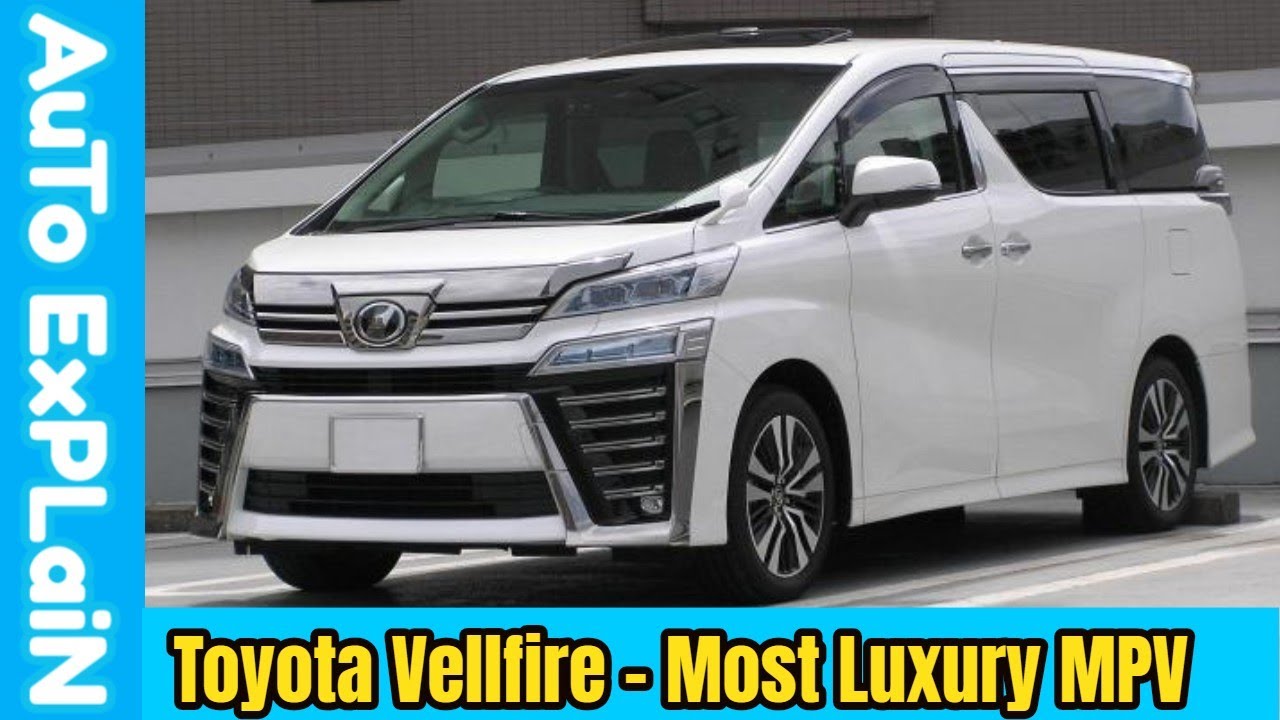 Toyota Vellfire - Most Luxury MPV in The World, - YouTube
