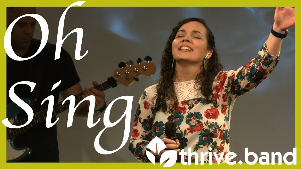 Oh Sing | ThriveBand - YouTube