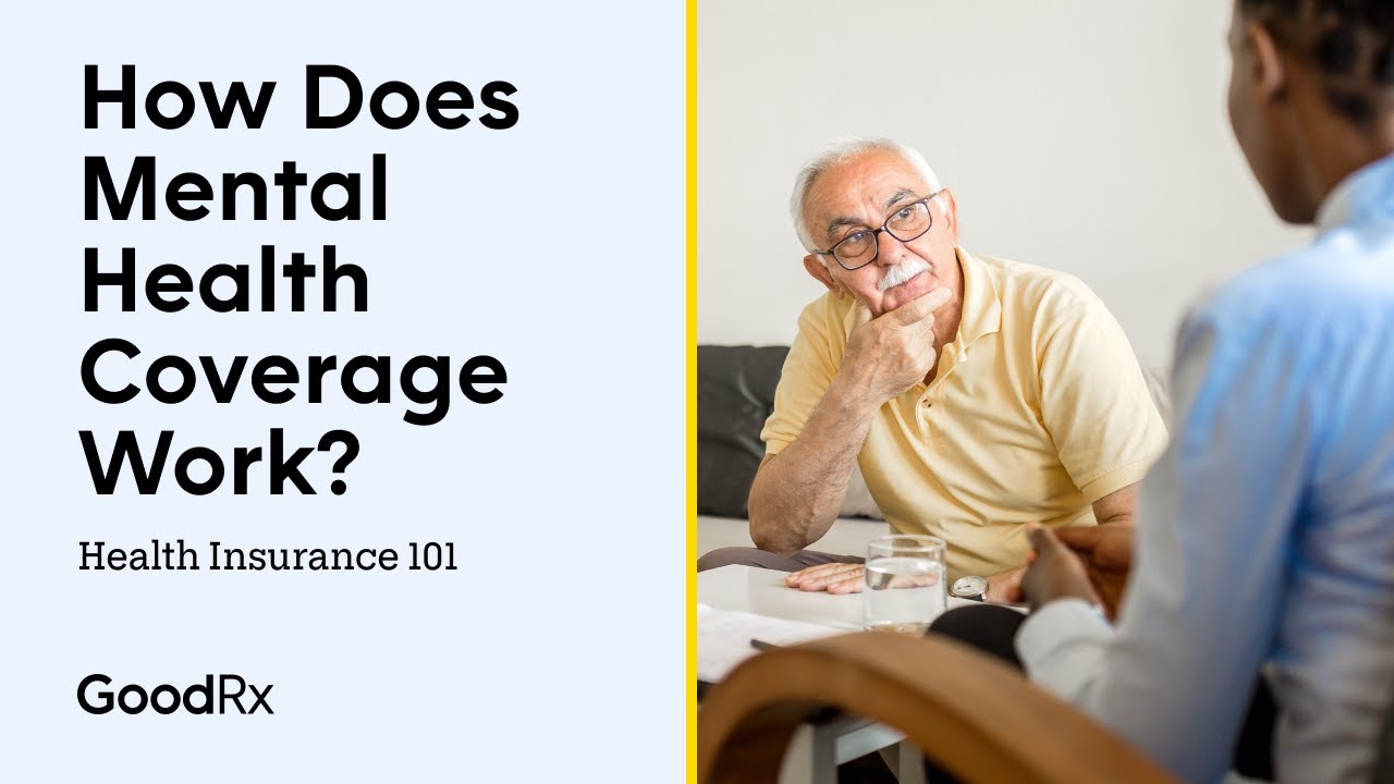 Mental Health: Is It Covered by Insurance? | Health Insurance 101 ...