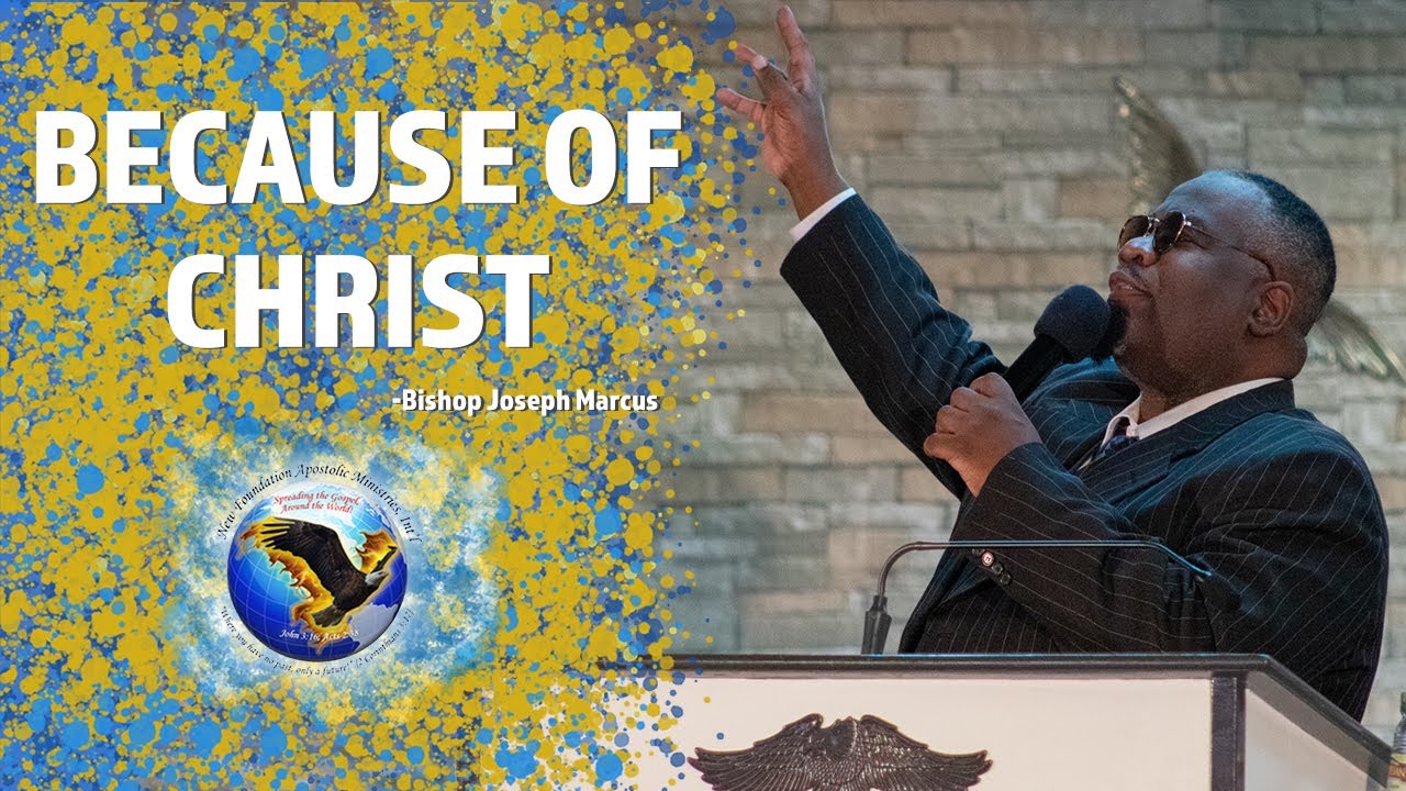 Bishop Joseph Marcus "Because of Christ" NFAM International | Apostolic ...