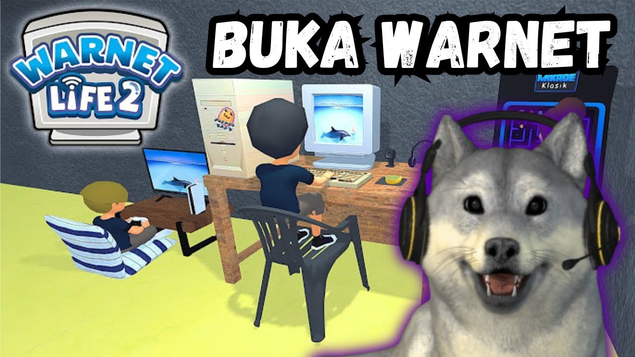 MEMBUKA WARNET !! WARNET LIFE 2 ! WARNET SIMULATOR 2 ! - YouTube