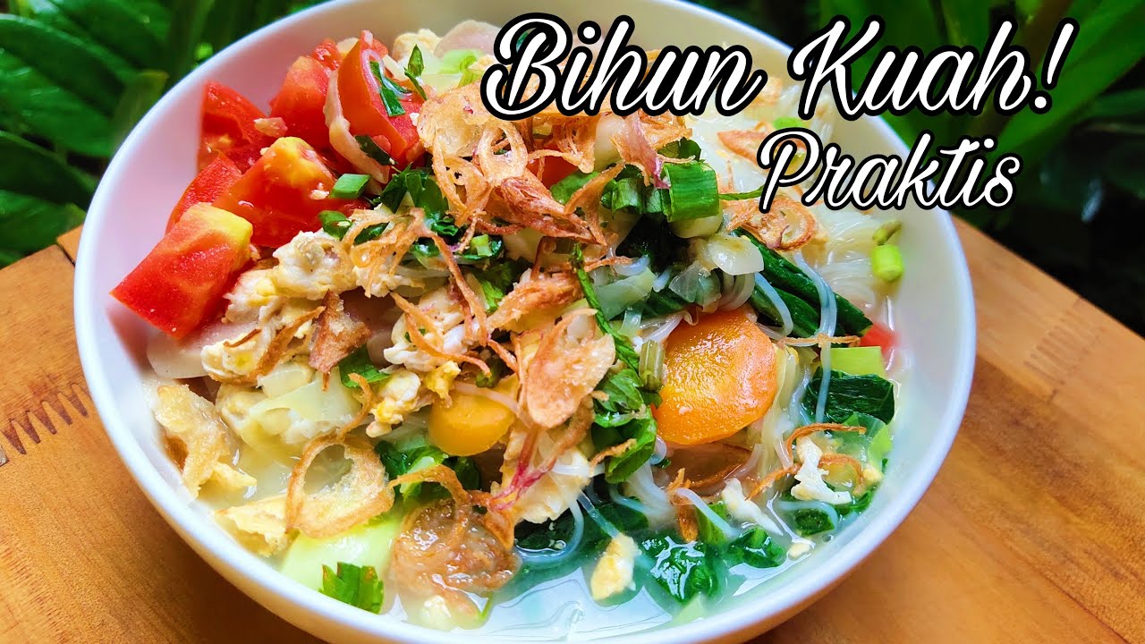 RESEP BIHUN KUAH SUPER PRAKTIS ENAK SEDAP BIKIN KETAGIHAN - YouTube