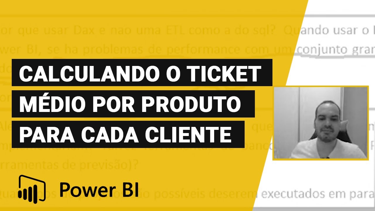 [Power BI] Como Calcular o Ticket Médio Por Produto Para Cada Cliente ...