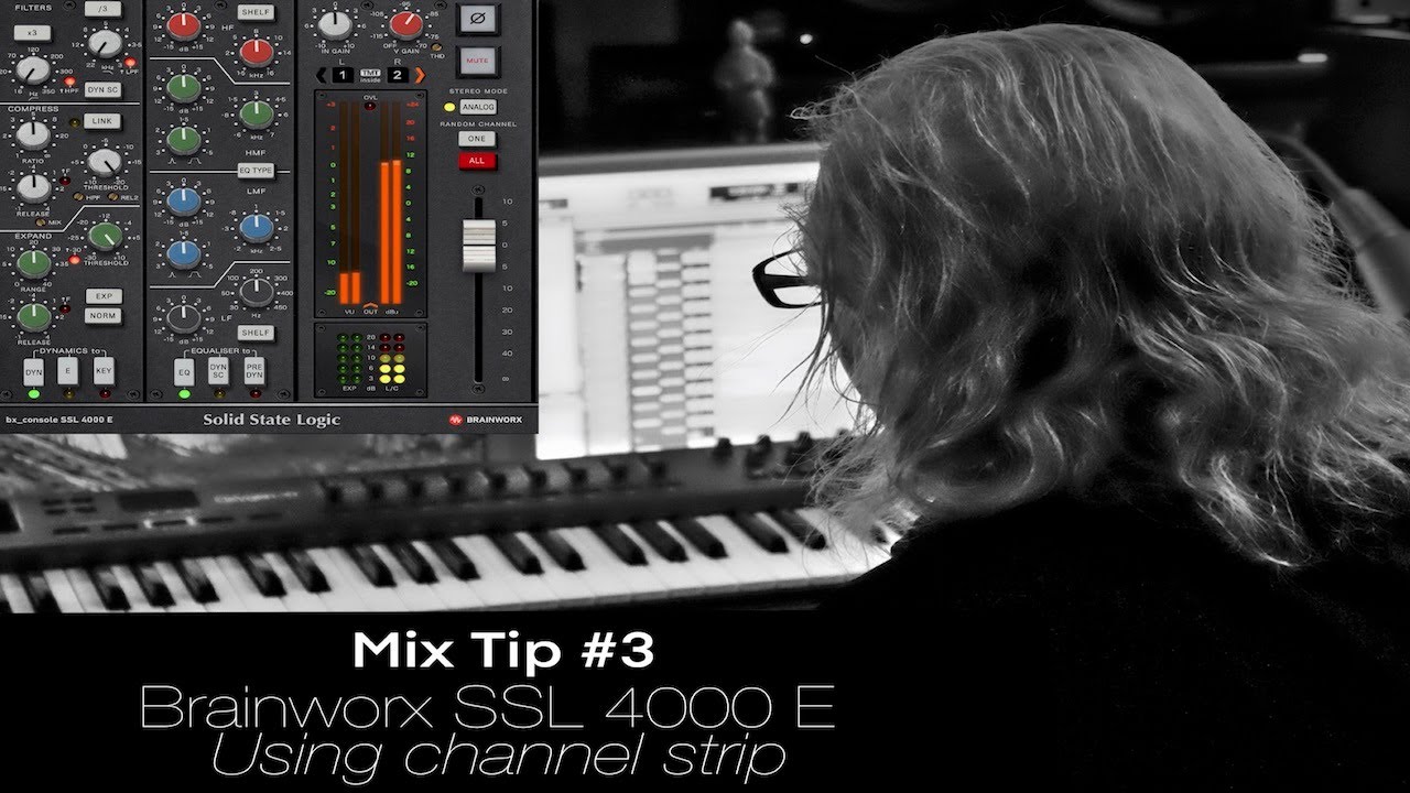 Mix Tip #3 = using the Brainworx SSL 4000E channel strip - YouTube