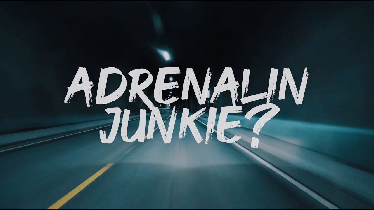 Adrenalin-Junkie? - YouTube