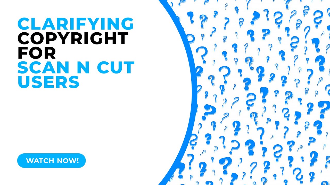 Clarifying Copyright for Scan N Cut Users - YouTube