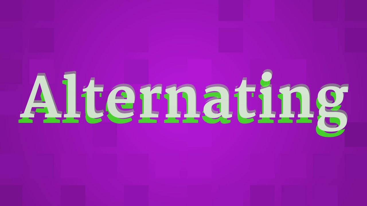 ALTERNATING pronunciation • How to pronounce ALTERNATING - YouTube