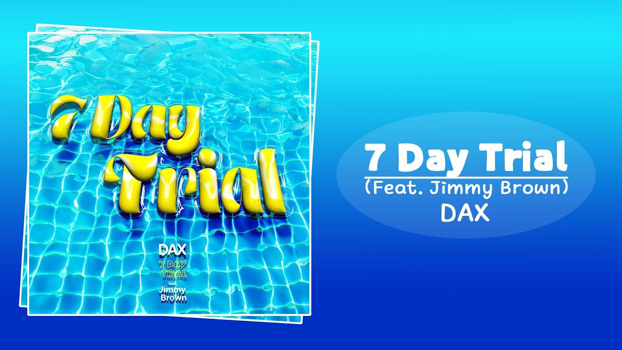 DAX - 7 Day Trial (Feat. Jimmy Brown) - YouTube