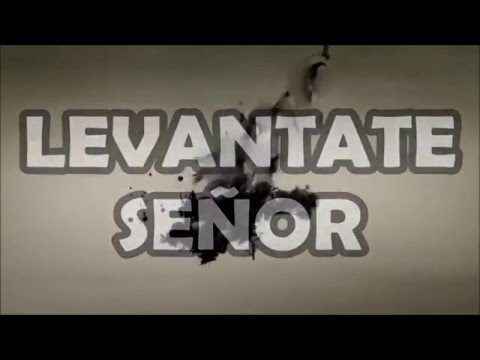 LEVANTATE SEÑOR (LETRA) MIEL SAN MARCOS - YouTube