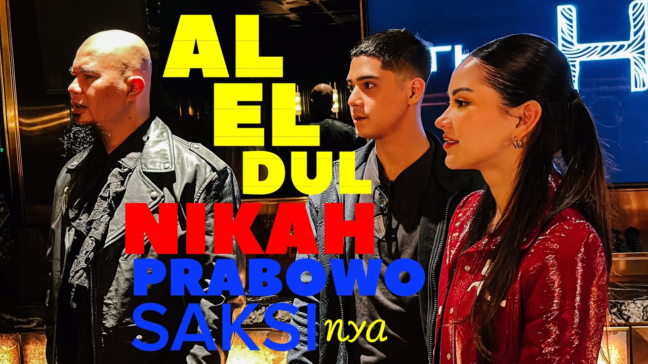 AL EL DUL SIAP NIKAH BARENG,PRABOWO SAKSI nya - YouTube
