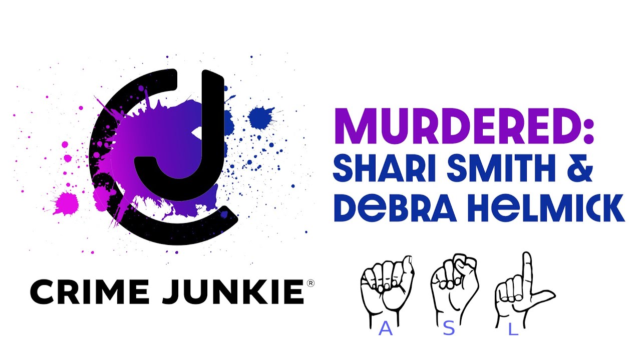 MURDERED: Shari Smith & Debra Helmick ASL - YouTube