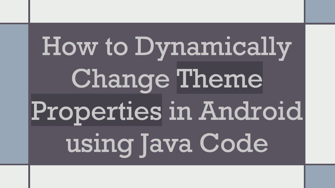 How to Dynamically Change Theme Properties in Android using Java Code - YouTube