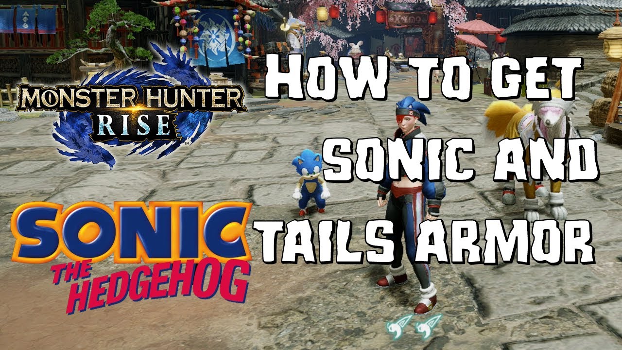 How to get the Sonic and Tails Layered Armor in Monster Hunter Rise ...