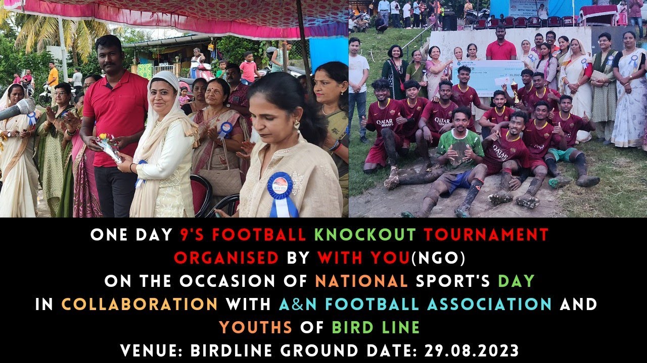 ONE DAY 9'S FOOTBALL KNOCKOUT TOURNAMENT Organised by WITH YOU(NGO ...
