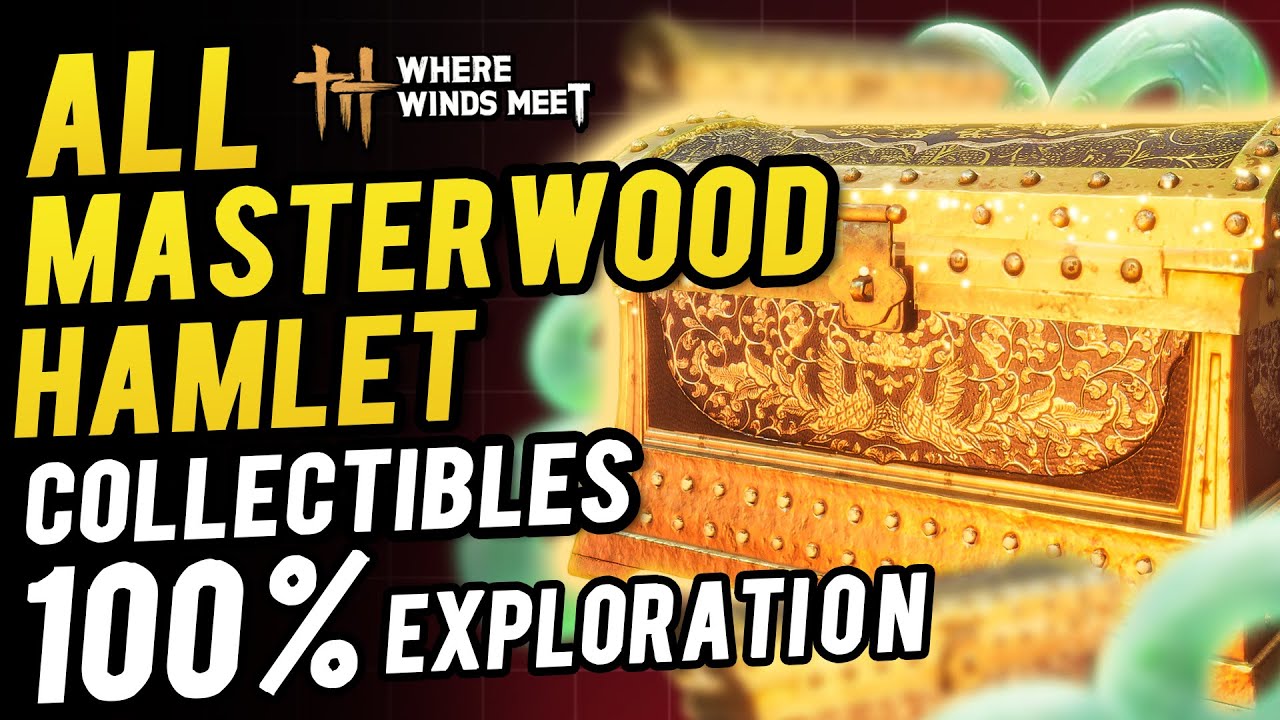 Masterwood Hamlet All Collectibles & Chest Locations ~ 100% Exploration ...