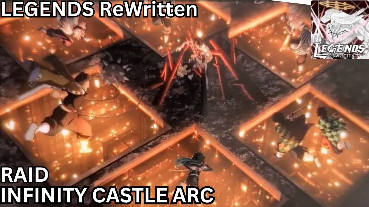 LEGENDS RE WRITTEN INFINITY CASTLE RAID ARC - YouTube