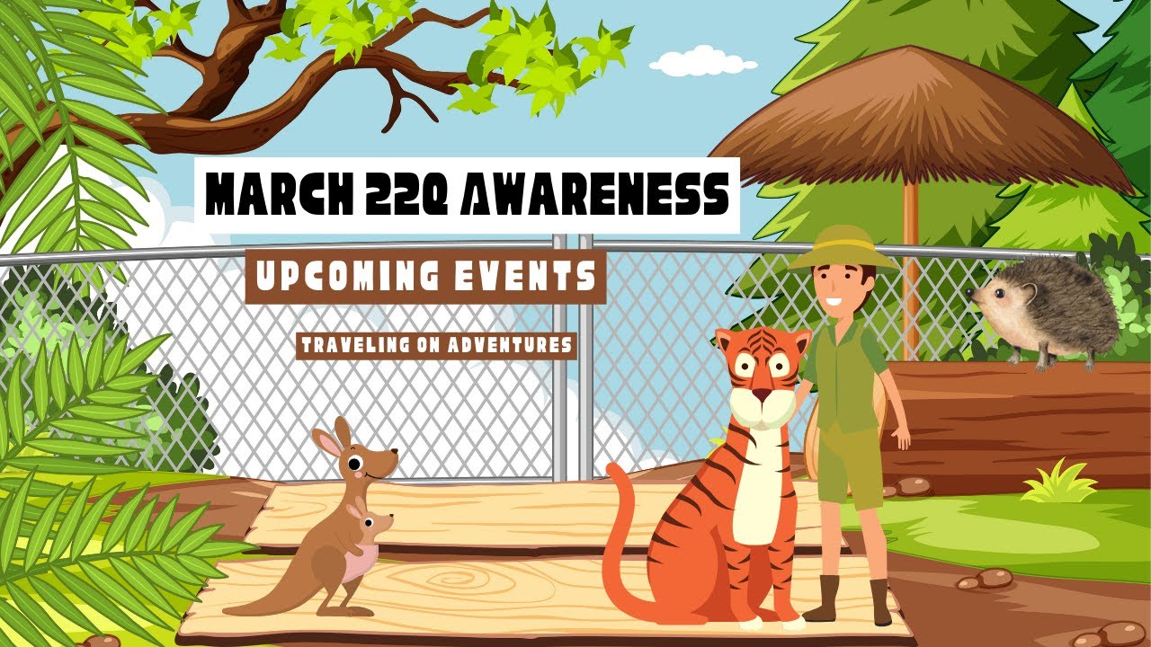March 22Q Awareness | 22q Foundation Awareness Video | Traveling on ...