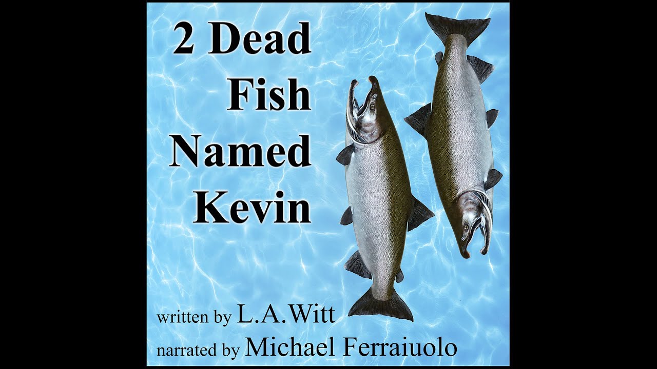 Audiobook Preview: 2 DEAD FISH NAMED KEVIN (written by L.A. Witt ...