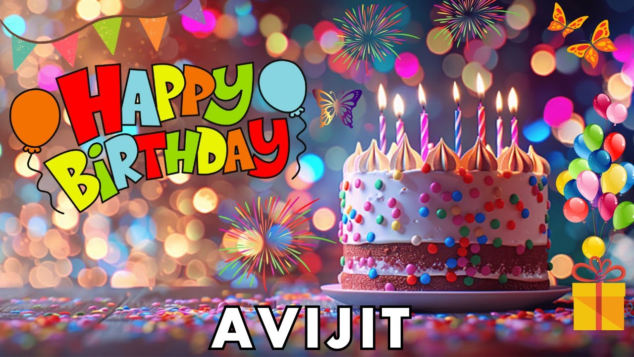 Happy Birthday Avijit, Birthday Wishes, Birthday Song, hbd - YouTube
