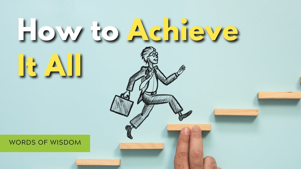 The Way To Achieve It All - YouTube