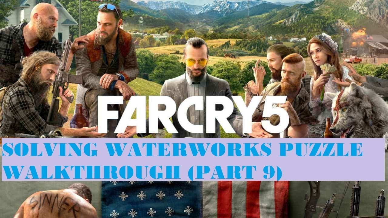 Far Cry 5: Solving Waterworks Puzzle (Part 9) Walkthrough - YouTube