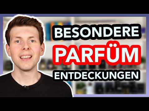Geniale Parfüm Entdeckungen (...der letzten Monate) 🤩❤️