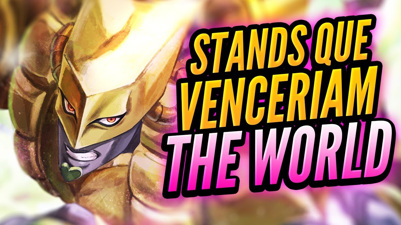Stands Que DERROTARIAM o THE WORLD em JOJO - Quem Venceria O MUNDO de ...